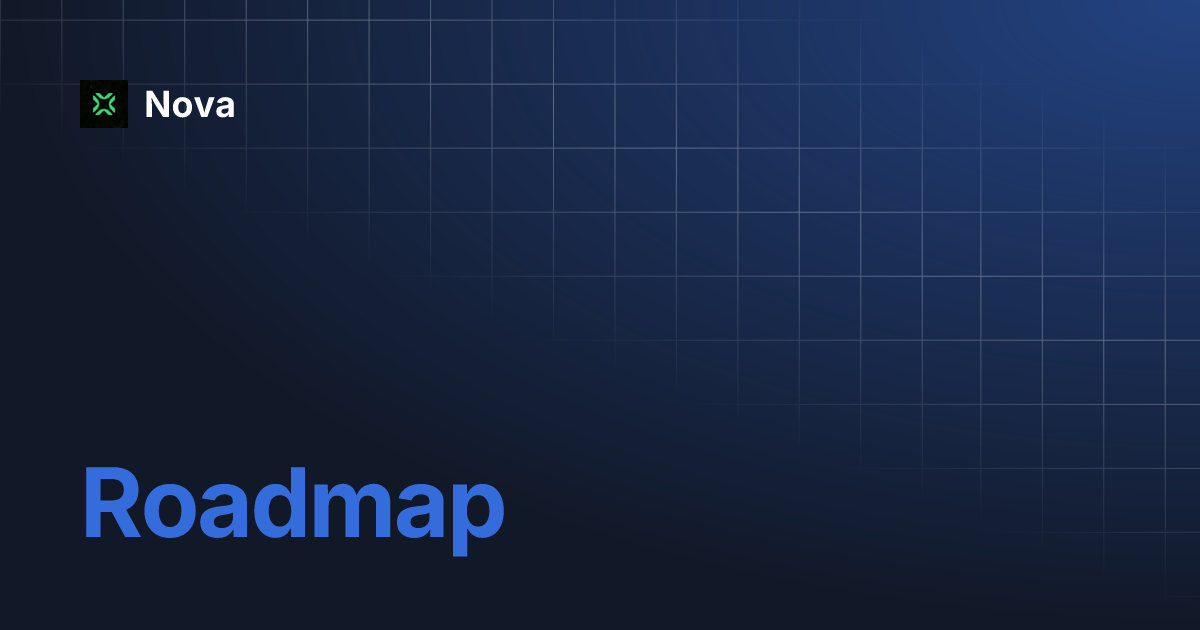 Roadmap | Nova